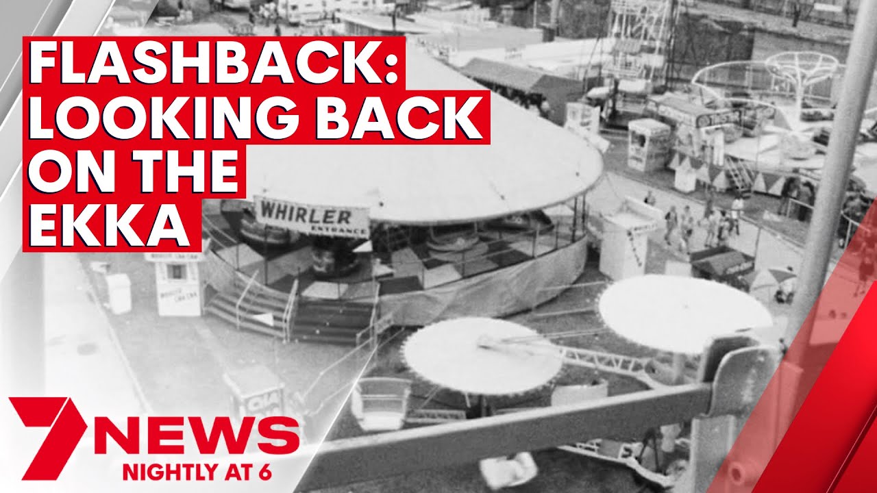 FLASHBACK: Rewinding the clock on the Ekka | 7NEWS - The Global Herald