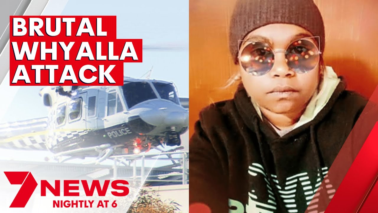 Whyalla woman fighting for life after alleged brutal bashing | 7NEWS ...