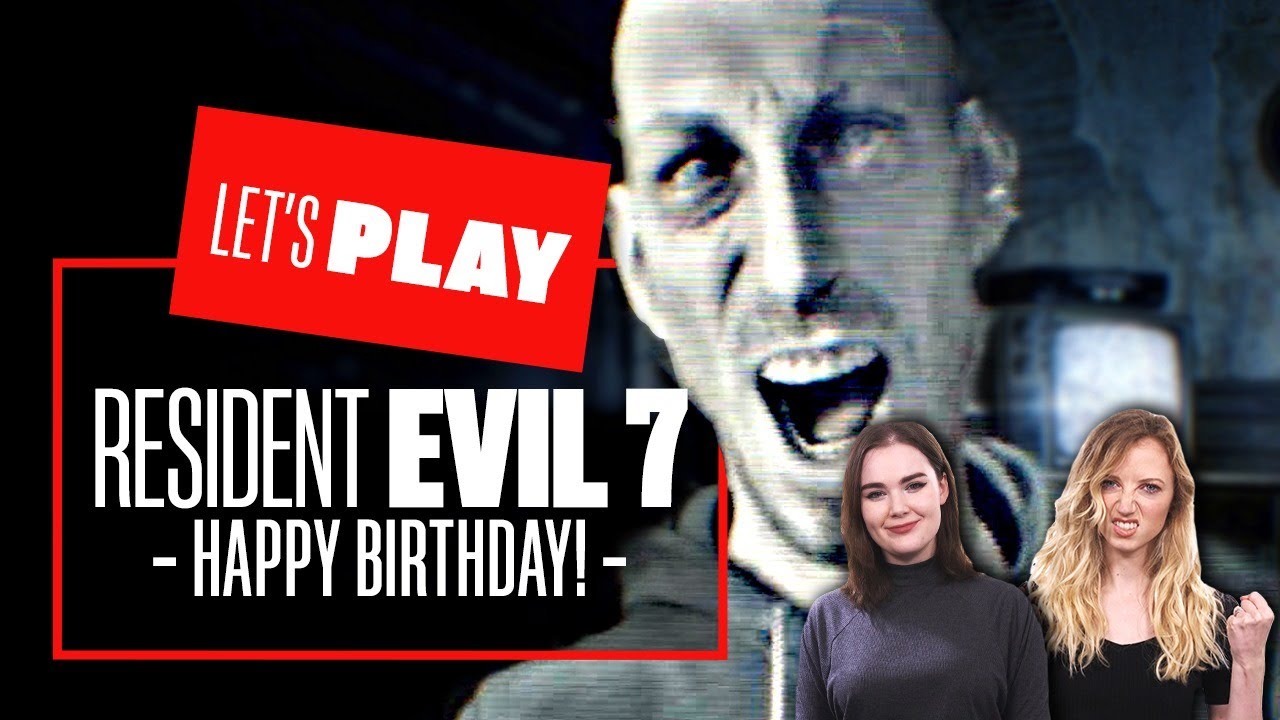 Let's Play Resident Evil 7 Part 4 - HAPPY BIRTHDAY! RESIDENT EVIL 7 ...