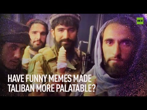 Have funny memes made Taliban more palatable? - The Global Herald