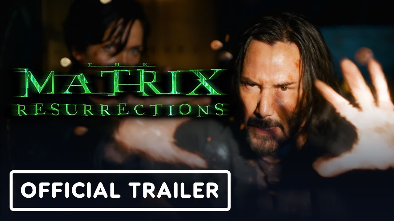The Matrix Resurrections Official Trailer 2021 Keanu Reeves Carrie