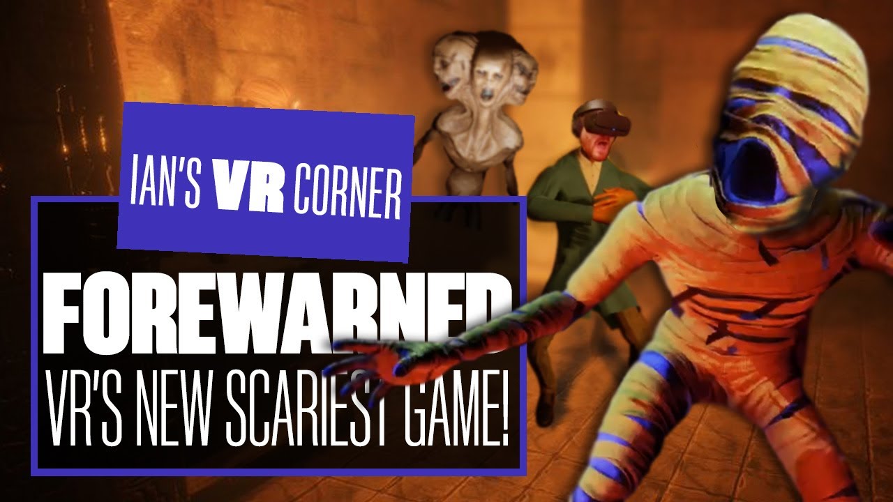 Forewarned VR Gameplay Is So Scary It Makes Phasmophobia Look Like Nintendo Labo - Ian's VR ...