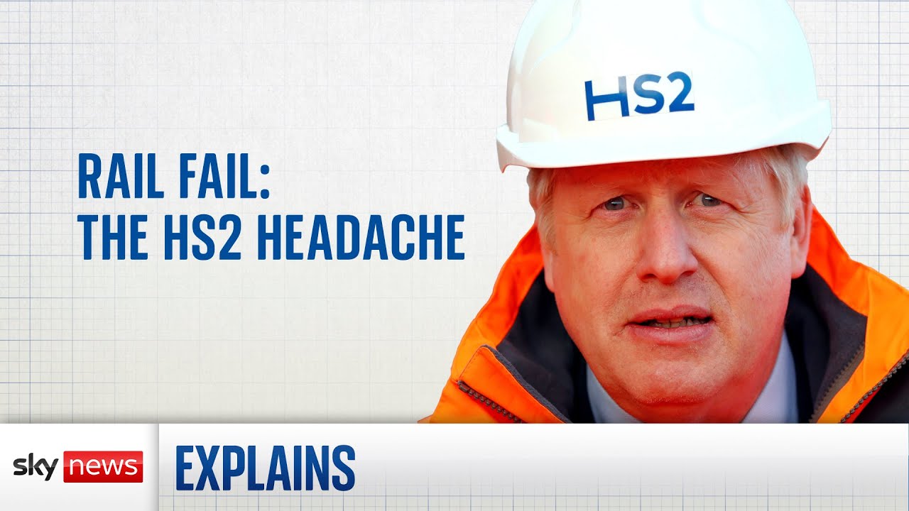 Rail fail: The HS2 Headache explained - The Global Herald