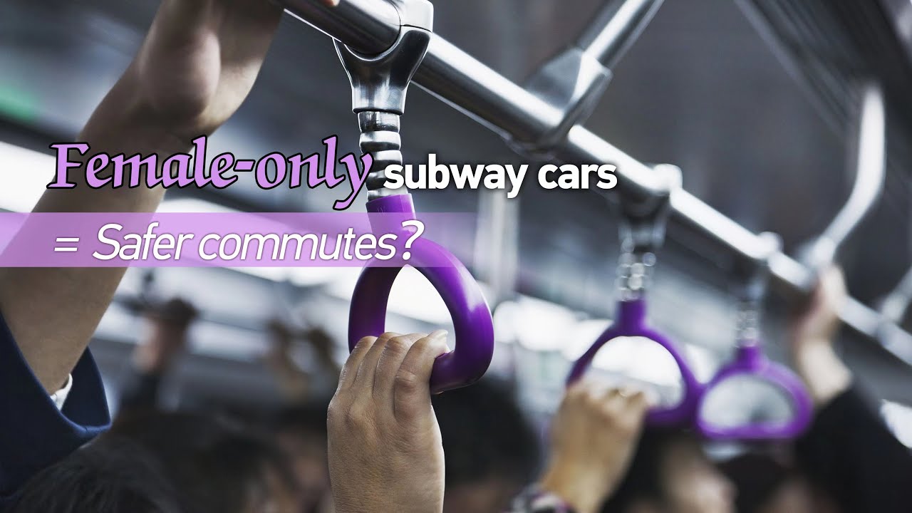 Can female-only subway carriages provide safer commutes? - The Global ...