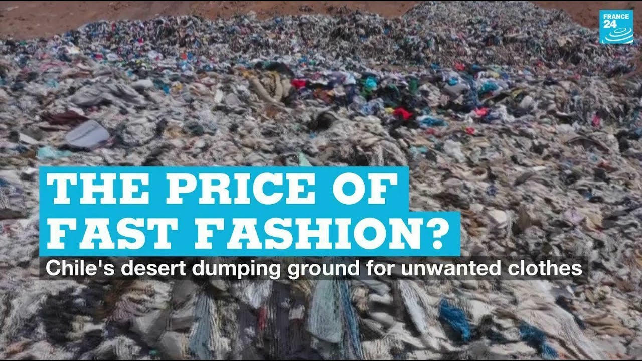 The price of fast fashion? Chile's desert dumping ground for unwanted ...