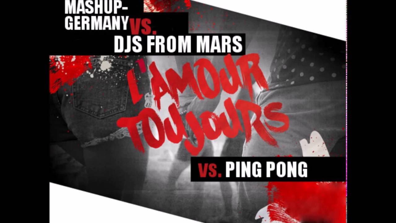 Mashup-Germany vs. DJs from Mars - Ping Pong Toujours - The Global Herald