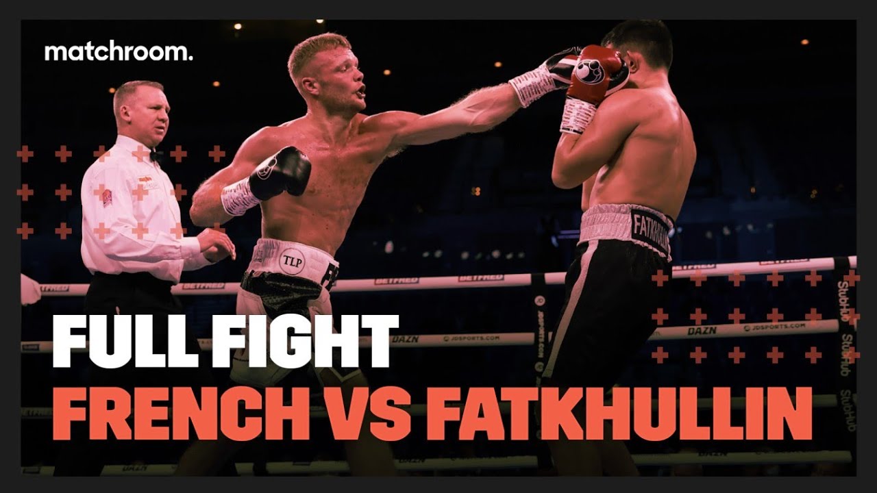 Full Fight: Calum French vs Rustem Fatkhullin - The Global Herald