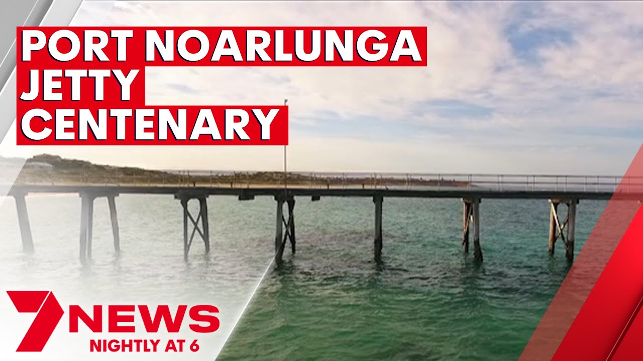Port Noarlunga jetty’s centenary celebrated with festival | 7NEWS - The ...