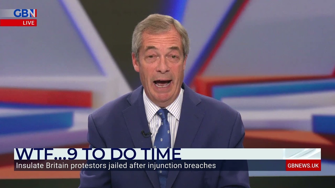Nigel Farage calls sentences given to Insulate Britain protestors ...