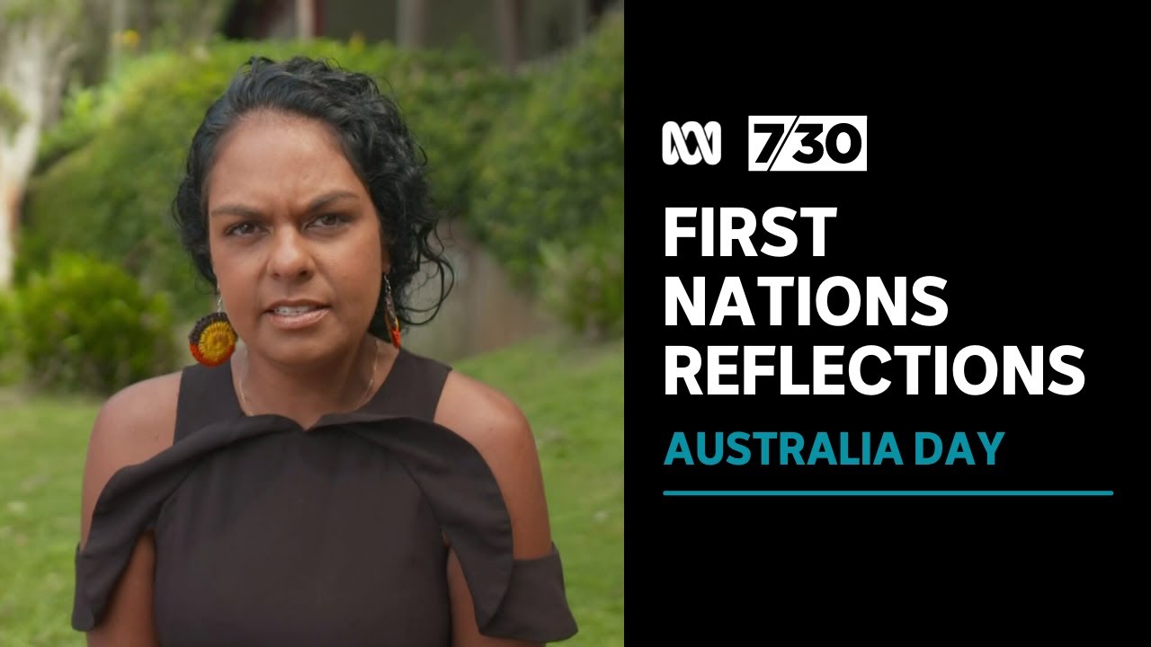First Nations people reflect on Australia Day and our national identity ...