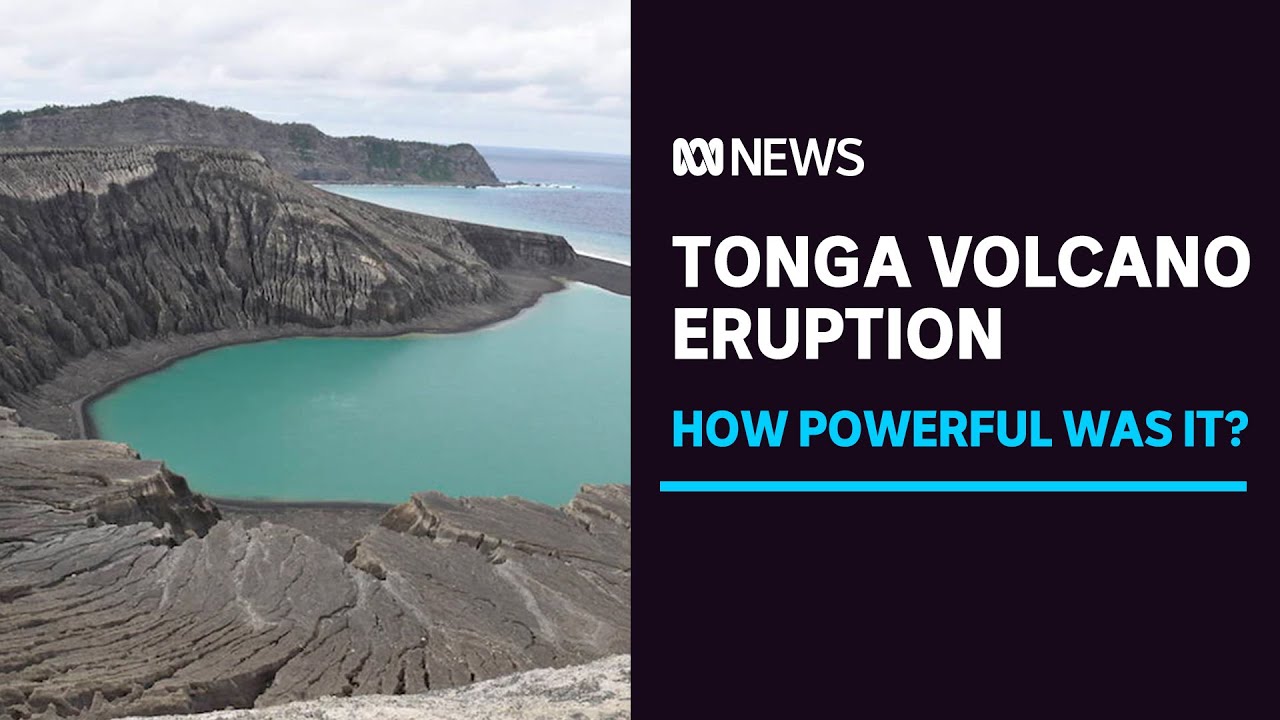 Tonga's volcano eruption: 'Most explosive event around Ring of Fire for ...