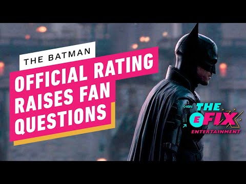 The Batman's Official Rating Stirs Up Questions From Fans - IGN The Fix ...