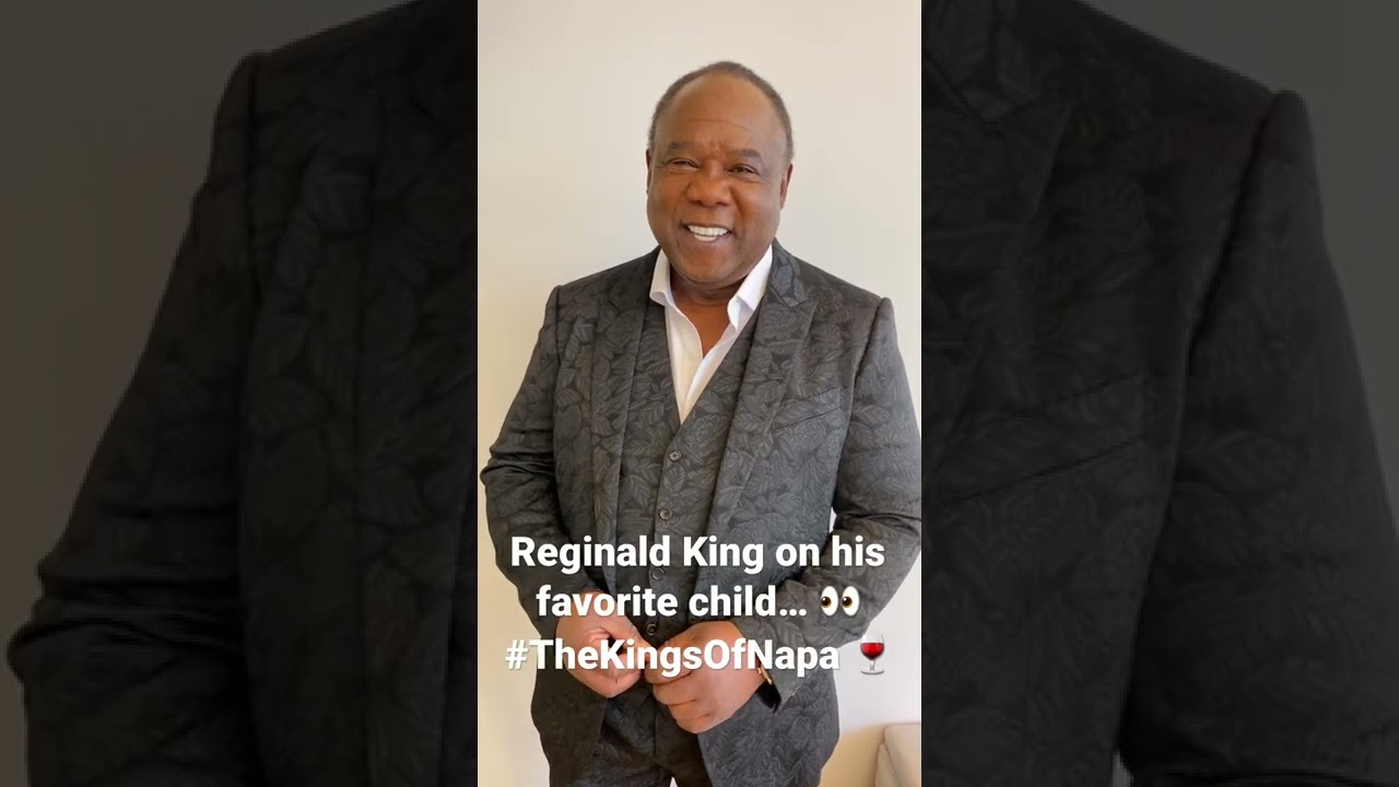 Reginald King on his favorite child… 👀 #TheKingsOfNapa 🍷#Shorts - The ...