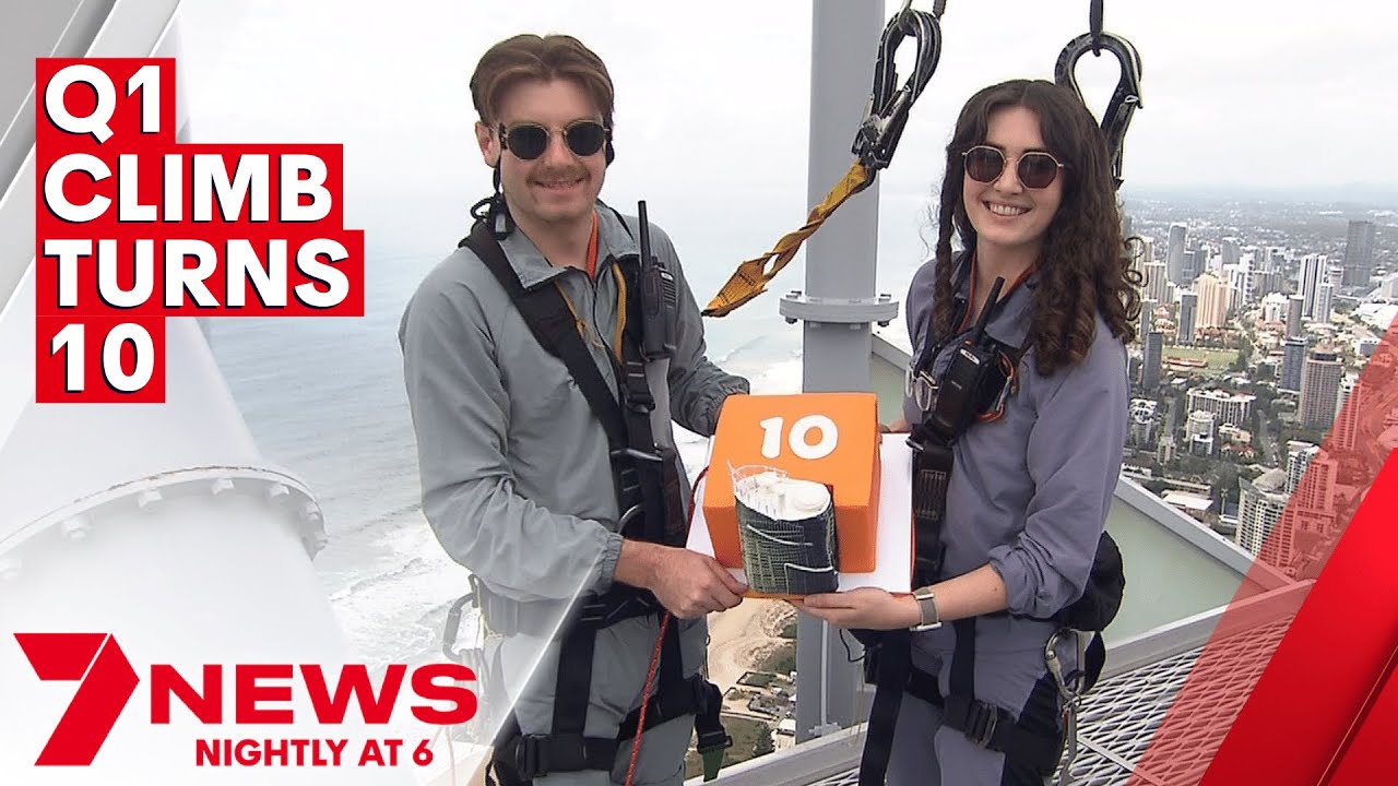Gold Coast's Q1 SkyPoint Climb celebrates 10th birthday | 7NEWS - The ...