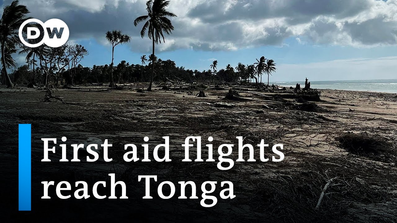 Tonga volcano: First aid flights arrive | DW News - The Global Herald