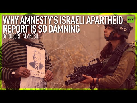 Why Amnesty’s Israeli Apartheid Report Is So Damning? | By Robert ...