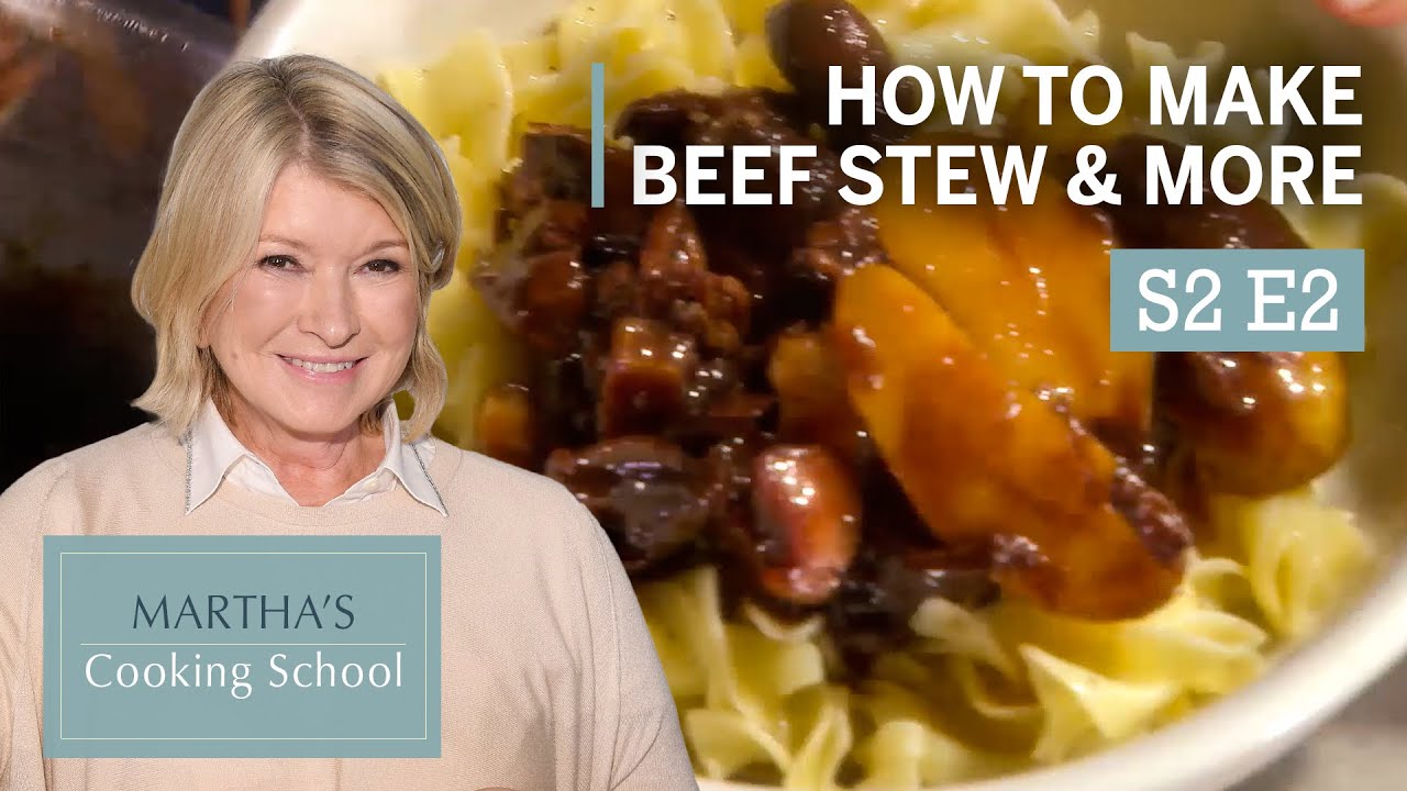 Martha Stewart Teaches You How To Make Beef & Veal Stew | Martha's ...