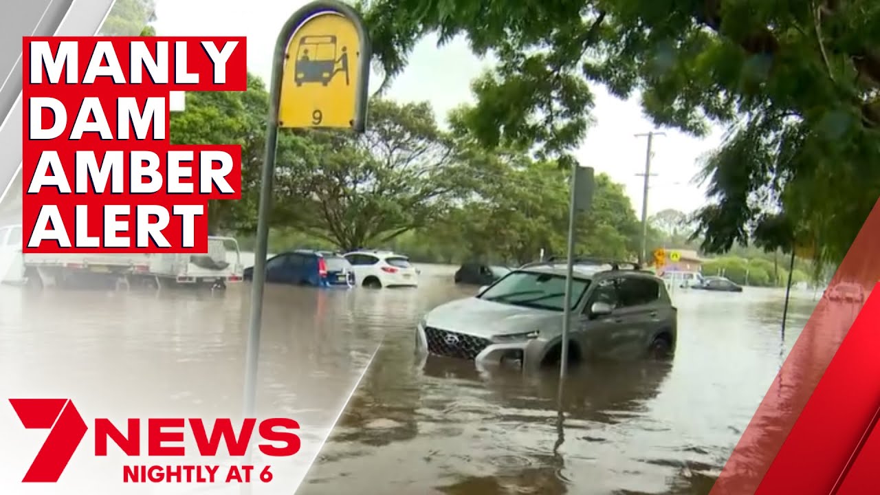 Amber alert issued for Manly Dam after heavy rainfall | 7NEWS - The ...