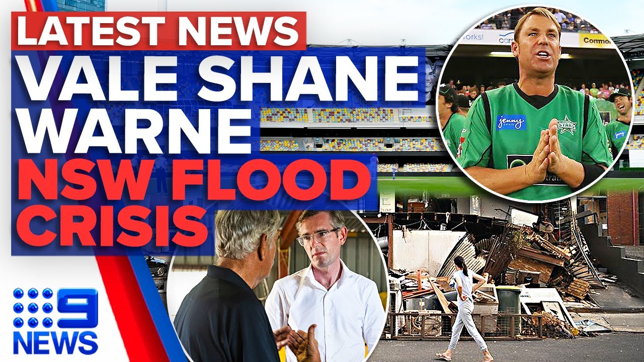 State funeral offered for Shane Warne, Flood affected NSW cry for help ...