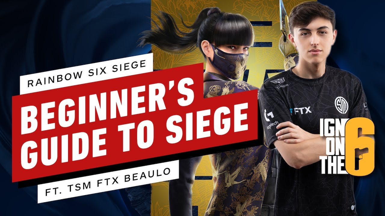 Beginner's Guide to Siege Ft. TSM FTX Beaulo - The Global Herald