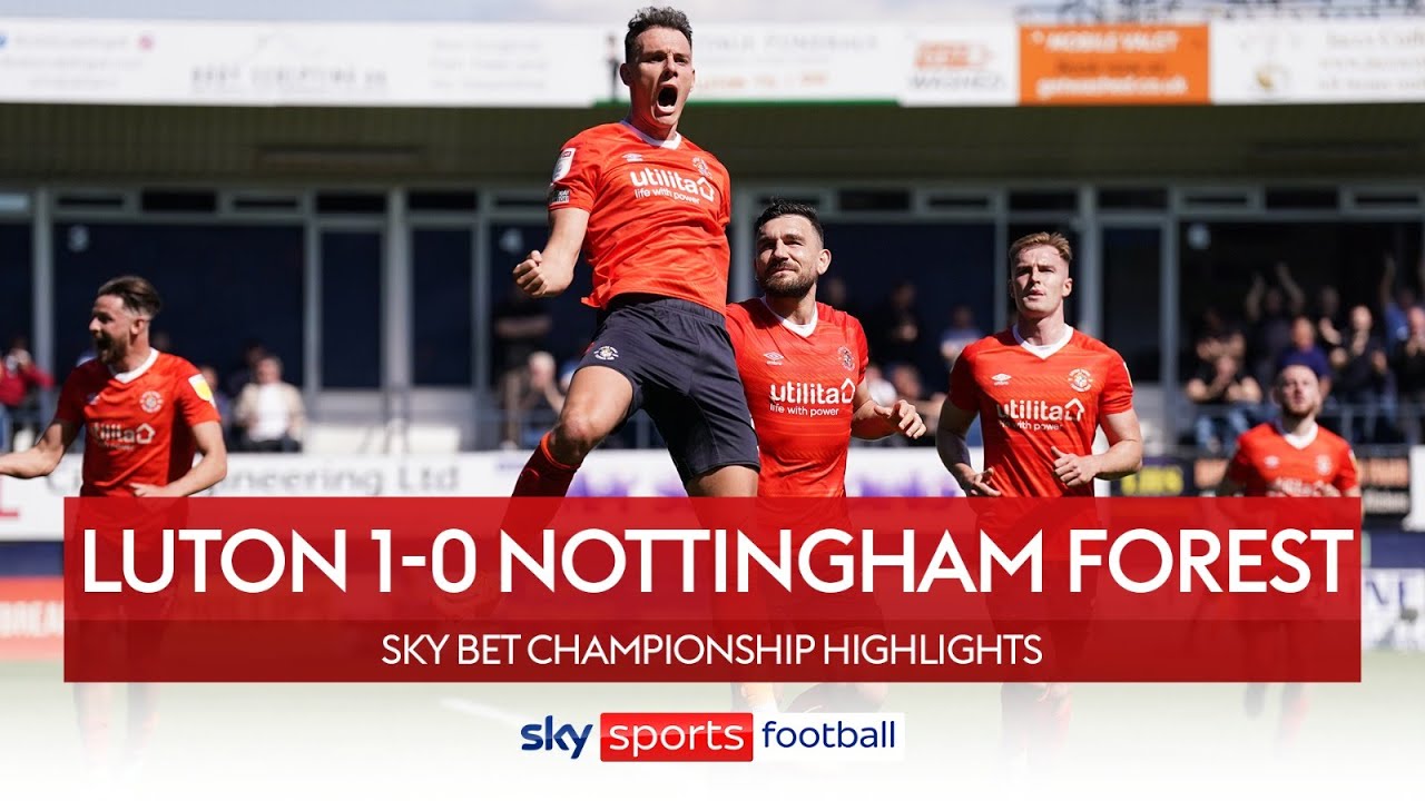 Luton end Forests' winning run! | Luton 1-0 Nottingham Forest ...