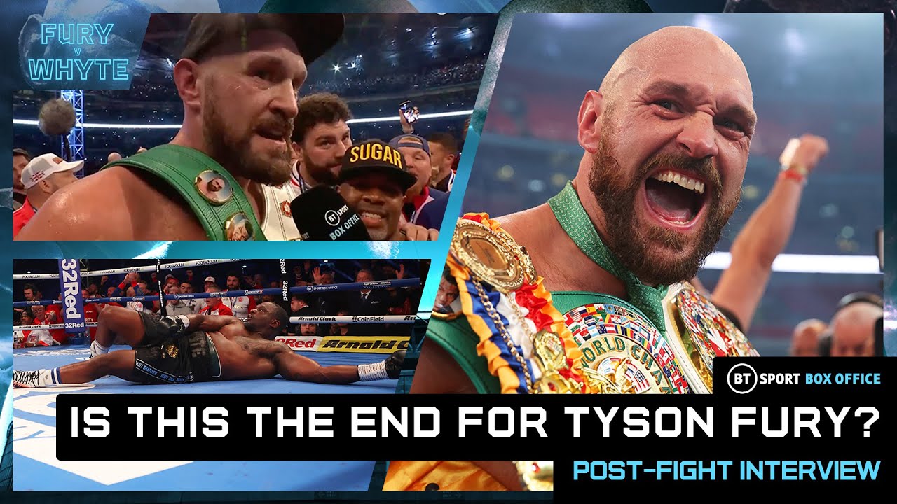 Tyson Fury post-fight interview after Whyte TKO: "This might be the ...