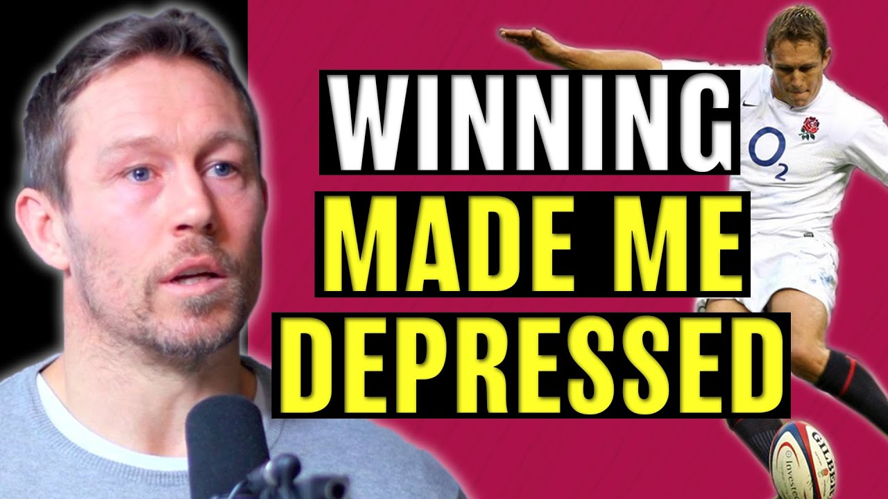 Jonny Wilkinson: Winning The World Cup Led To My Darkest Days | E131 ...