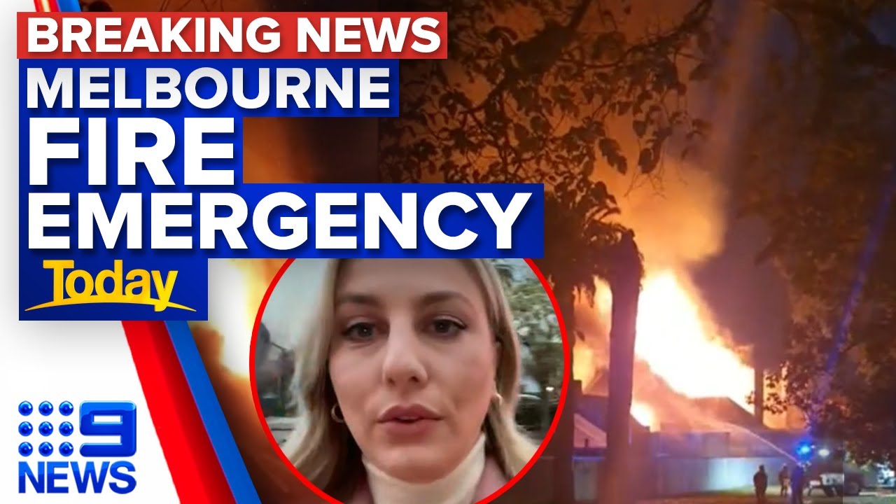 BREAKING: Homes evacuated as fire tears through buildings in Melbourne ...