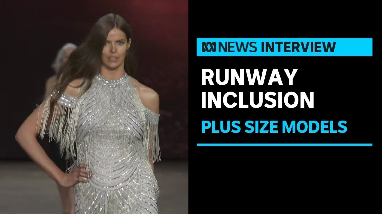 Runway to improve inclusion of plus sized models | ABC News - The ...