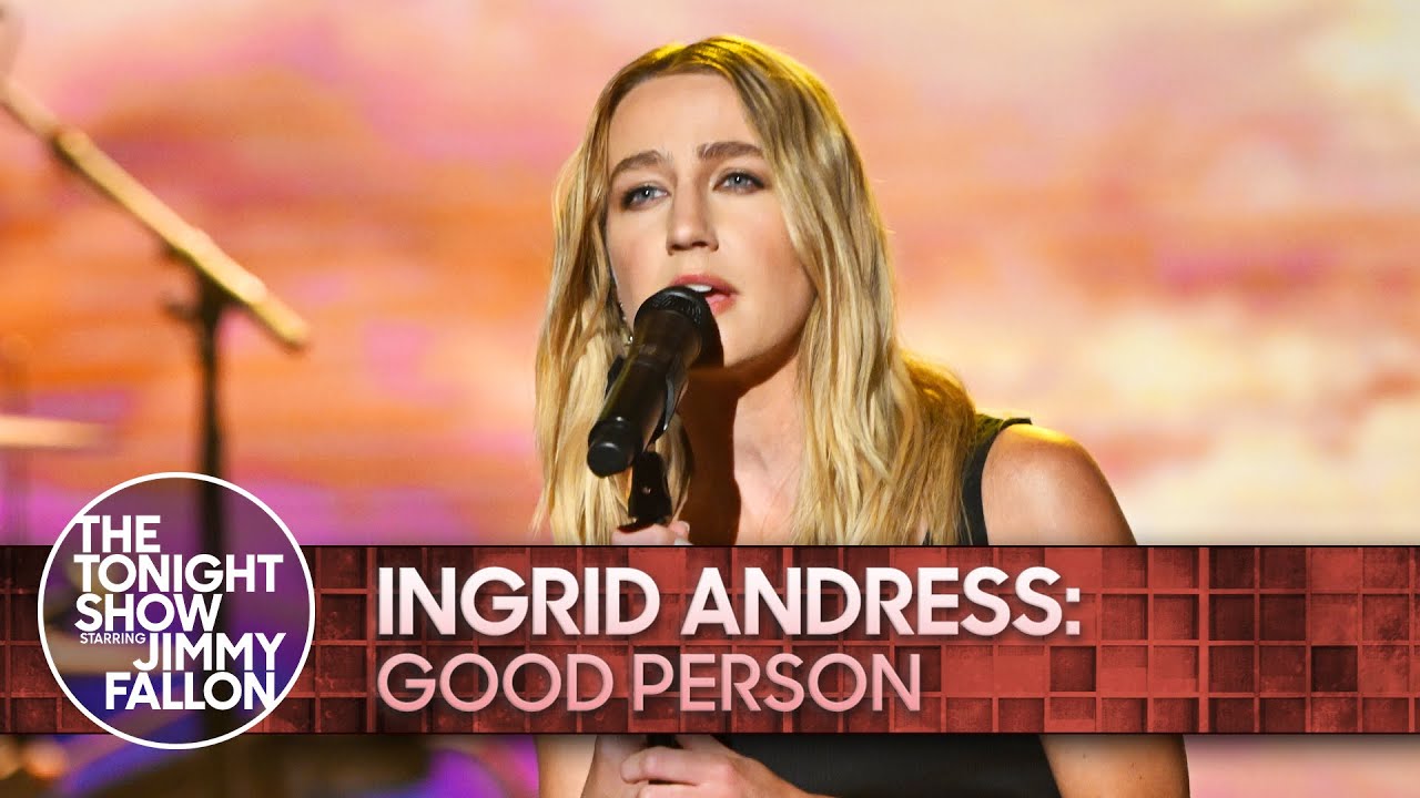 Ingrid Andress: Good Person | The Tonight Show Starring Jimmy Fallon ...