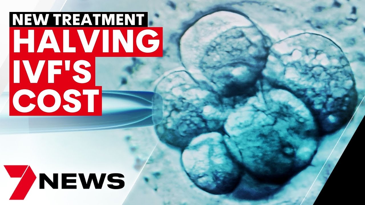 New IVF treatment could HALVE the cost - so what is CAPA IVM? | 7NEWS ...