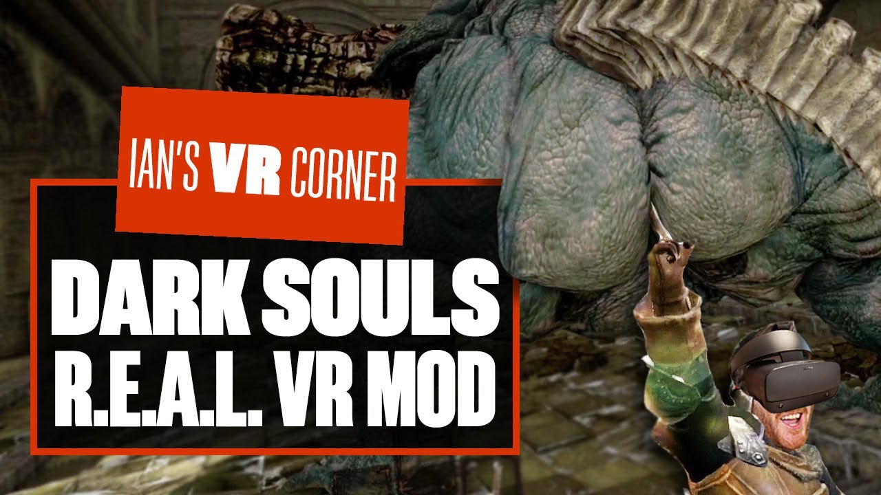 Dark Souls Remastered R.E.A.L. VR Mod Gameplay Will BLOW YOUR MIND ...
