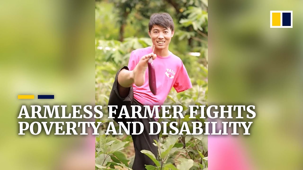 Armless farmer fights poverty and disability in China - The Global Herald
