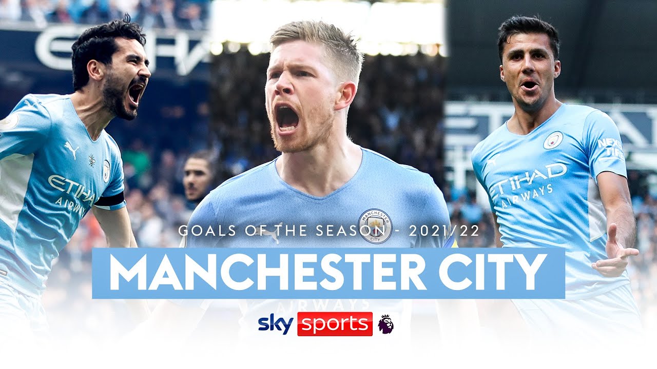 Man City's BEST goals of the 2021/22 Premier League season! - The ...
