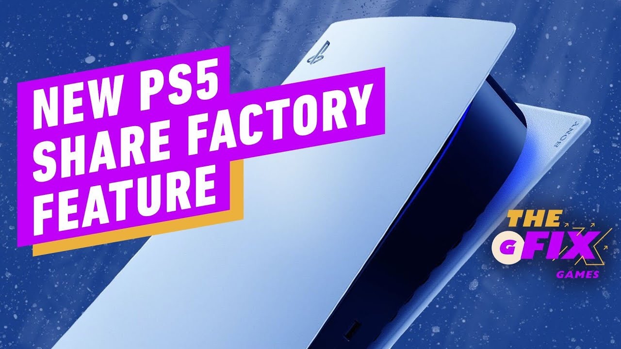 PS5: Sony Releases New Share Factory Feature - IGN Daily Fix - The ...