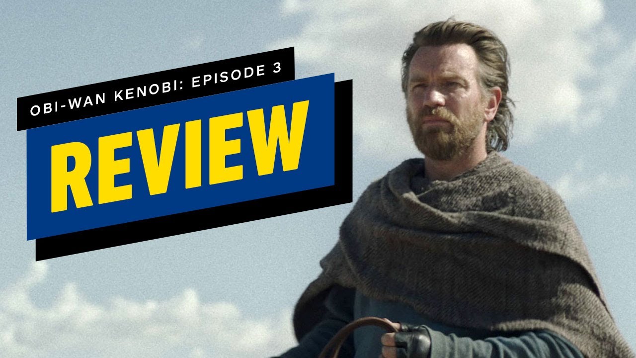 Obi-Wan Kenobi: Episode 3 Review - The Global Herald