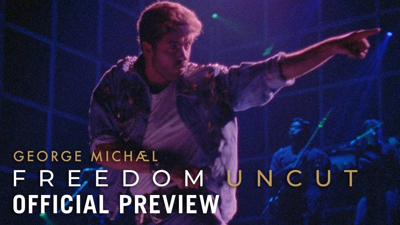GEORGE MICHAEL FREEDOM UNCUT - Official Preview | Now on Digital & On ...