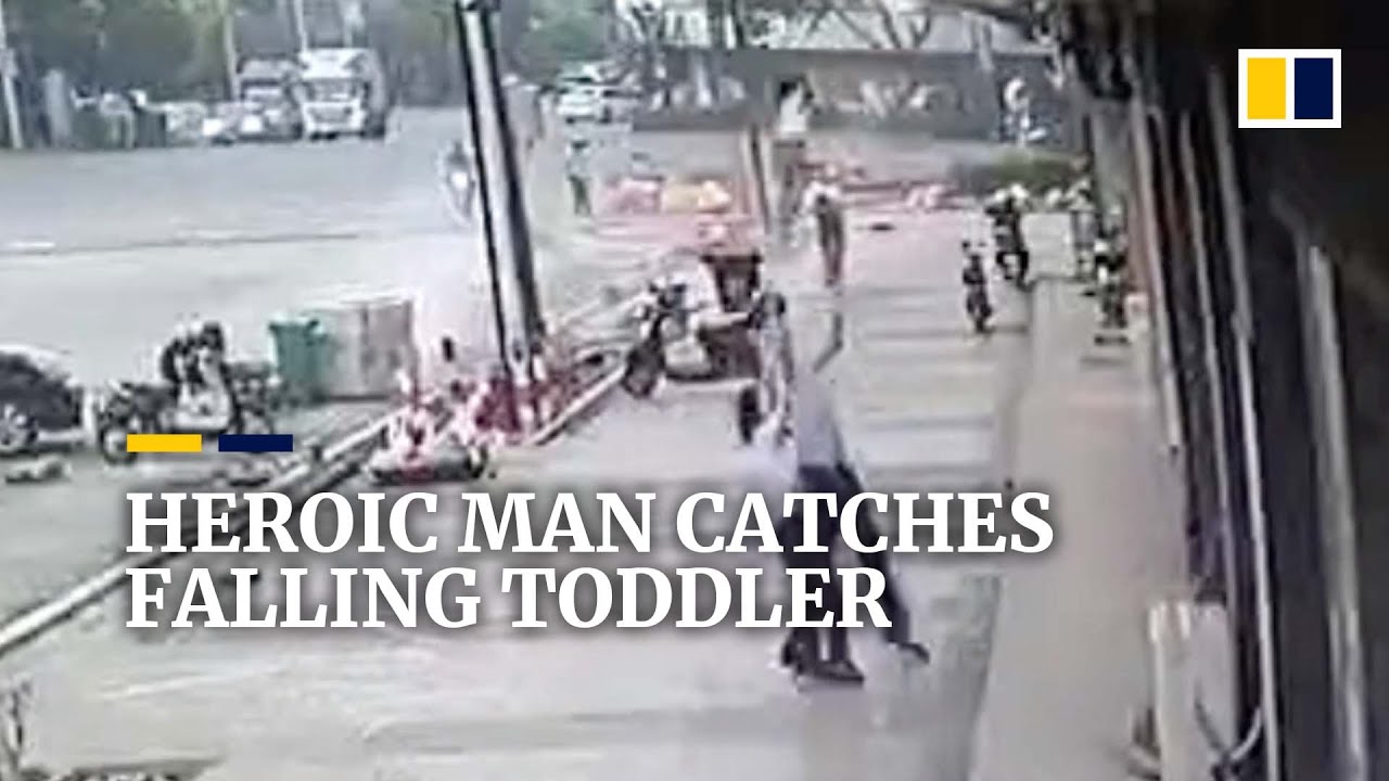 Heroic man catches falling toddler in China - The Global Herald