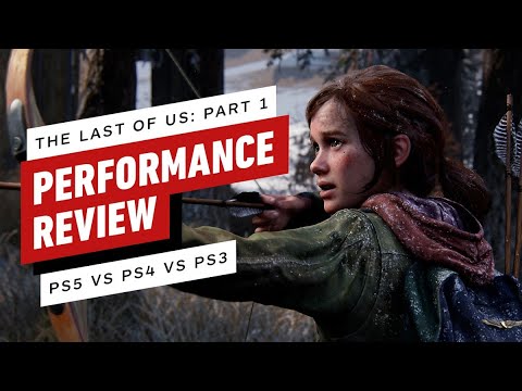 The Last of Us Part 1 - Performance Review PS5 vs PS4 vs PS3 - The Global Herald