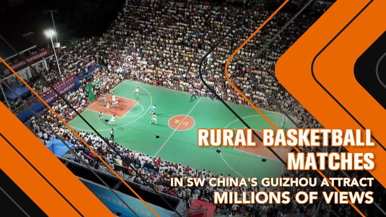Rural basketball matches in SW China's Guizhou attract millions of ...