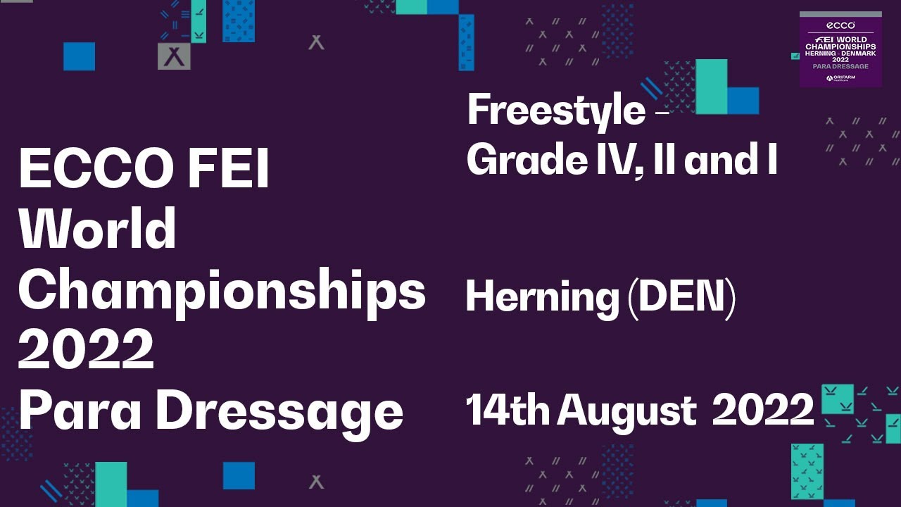 🔴 LIVE | Freestyle - Grade IV, II and I - Para Dressage - ECCO FEI ...
