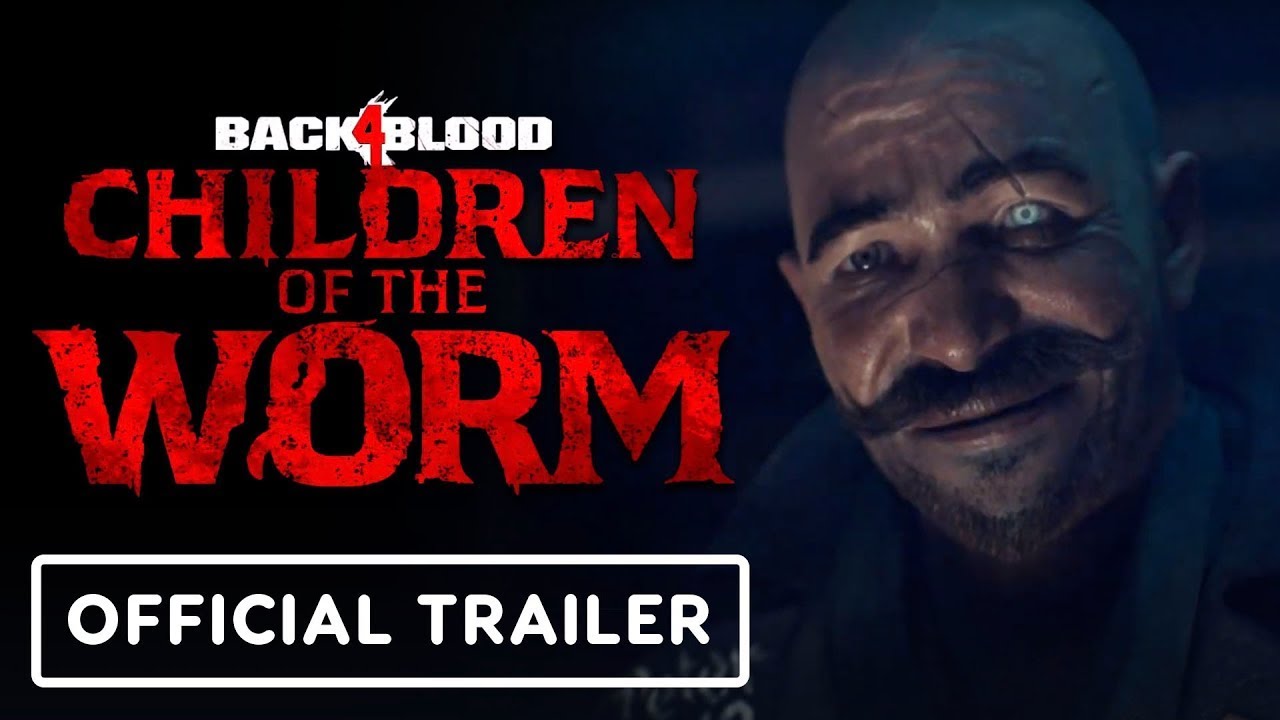 Back 4 Blood: Children of the Worm - Official Launch Trailer - The ...