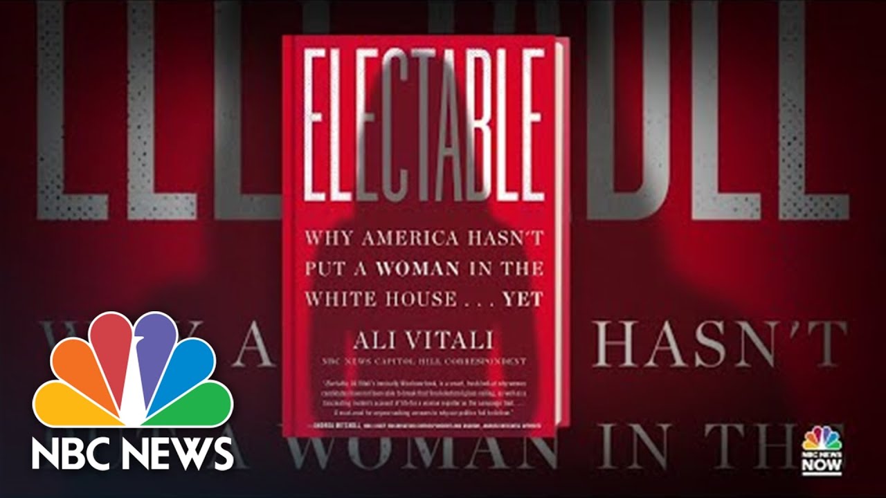 Ali Vitali Explores Why U.S. Hasn’t A Female President In New Book ...