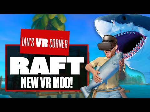 This New Raft VR Mod Will Make You Ship Yourself With Joy! - Ian's VR ...