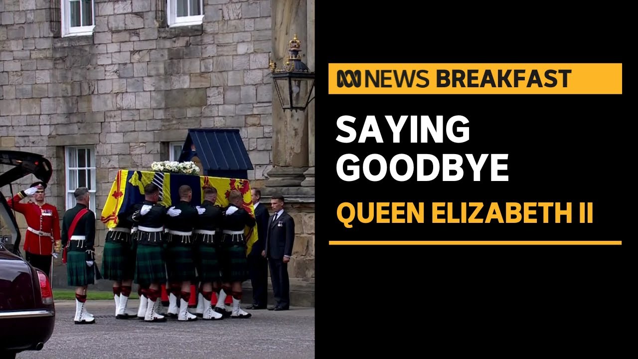 Nation begins the process of saying goodbye to Queen Elizabeth II | ABC ...