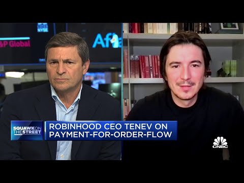 Robinhood CEO Vlad Tenev: Payment for order flow has helped establish ...