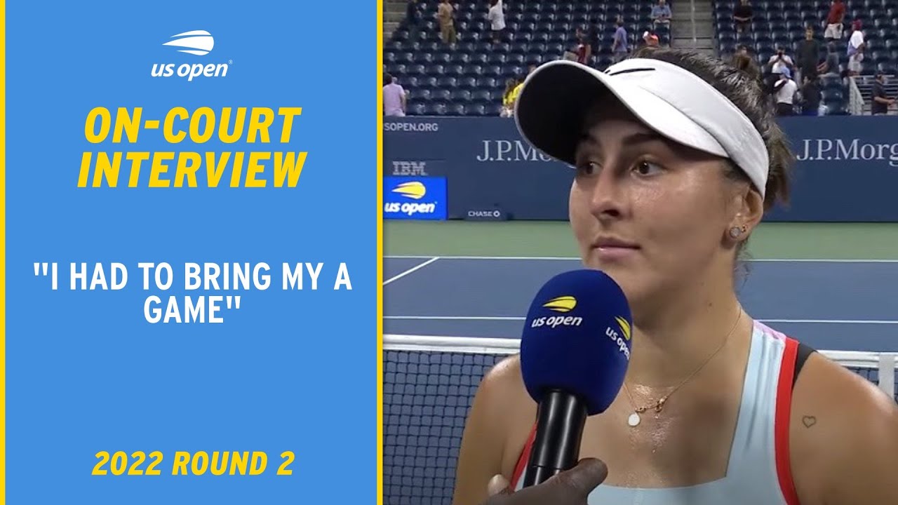 Bianca Andreescu On-Court Interview | 2022 US Open Round 2 - The Global Herald
