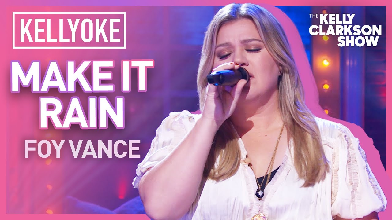 Kelly Clarkson Covers 'Make It Rain' By Foy Vance | Kellyoke - The ...