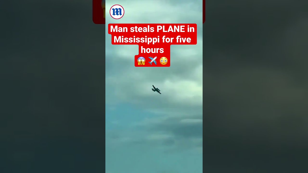 Man steals PLANE and threatens to crash it into Mississippi Walmart # ...