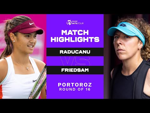Emma Raducanu vs. Anna-Lena Friedsam | 2022 Portoroz Round of 16 | WTA ...
